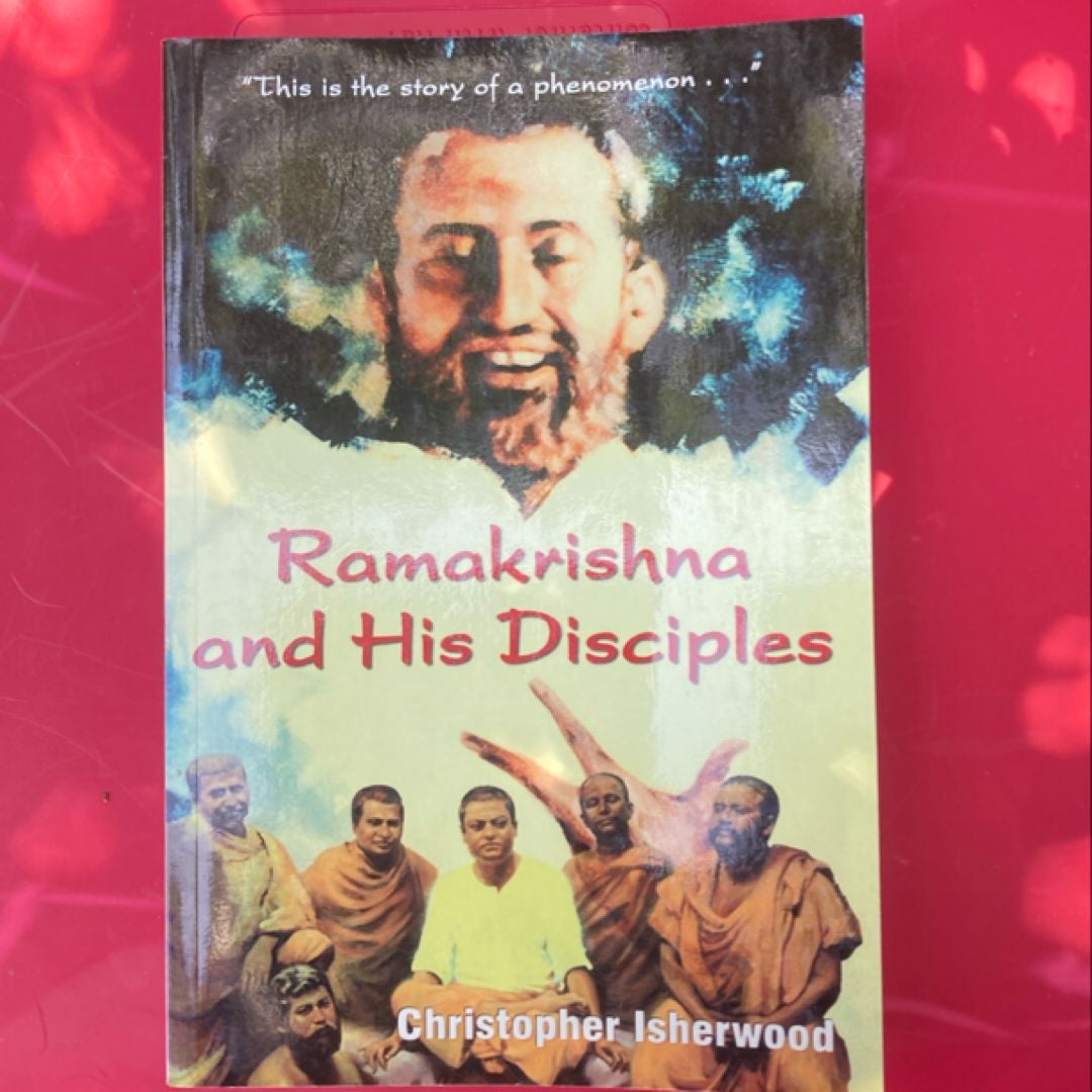 Ramakrishna and His Disciples by Christopher Isherwood