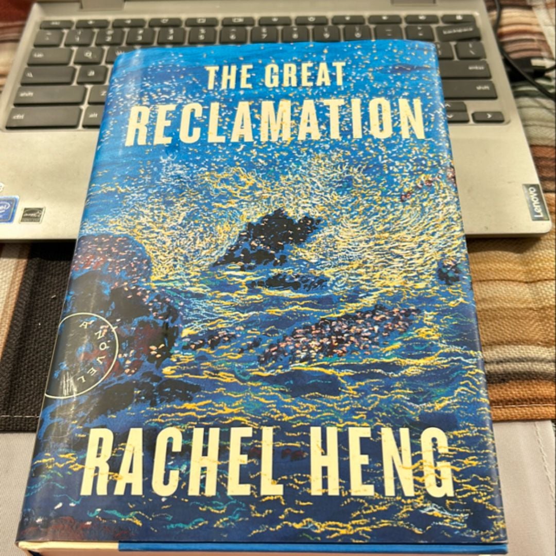 The Great Reclamation by Rachel Heng