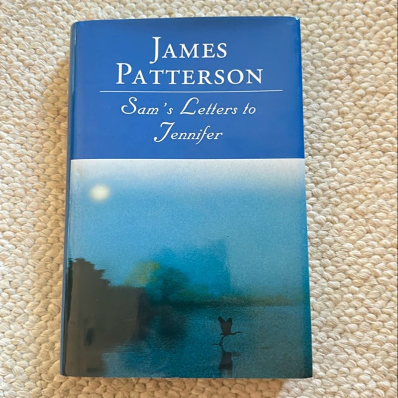 Sam's Letters to Jennifer by James Patterson, Hardcover | Pangobooks