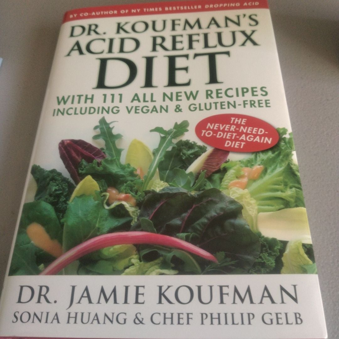 Dr. Koufman's Acid Reflux Diet by Philip Gelb, Max Gomez, Jamie Koufman ...