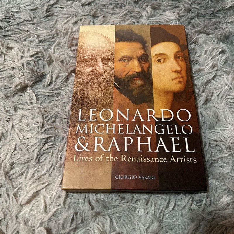 Leonardo, Michelangelo and Raphael by Giorgio Vasari