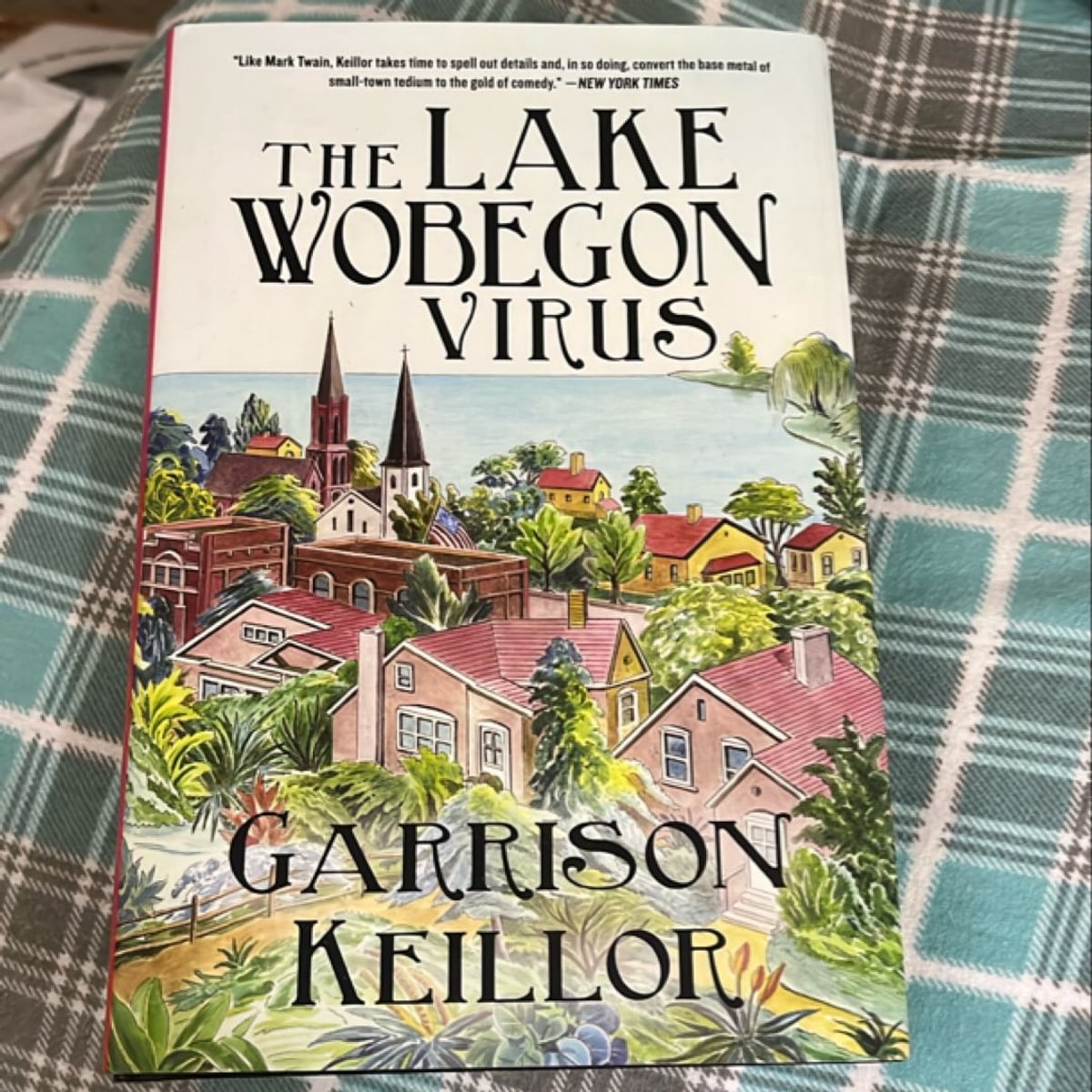 The Lake Wobegon Virus by Garrison Keillor