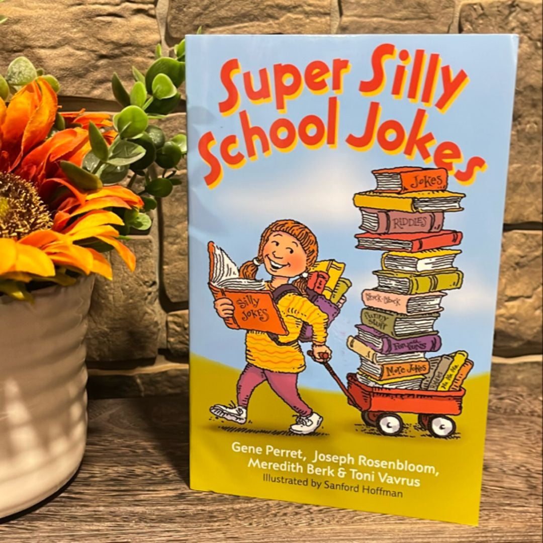 Super Silly School Jokes by Gene Perret, Toni Vavrus, Meridith Berk ...