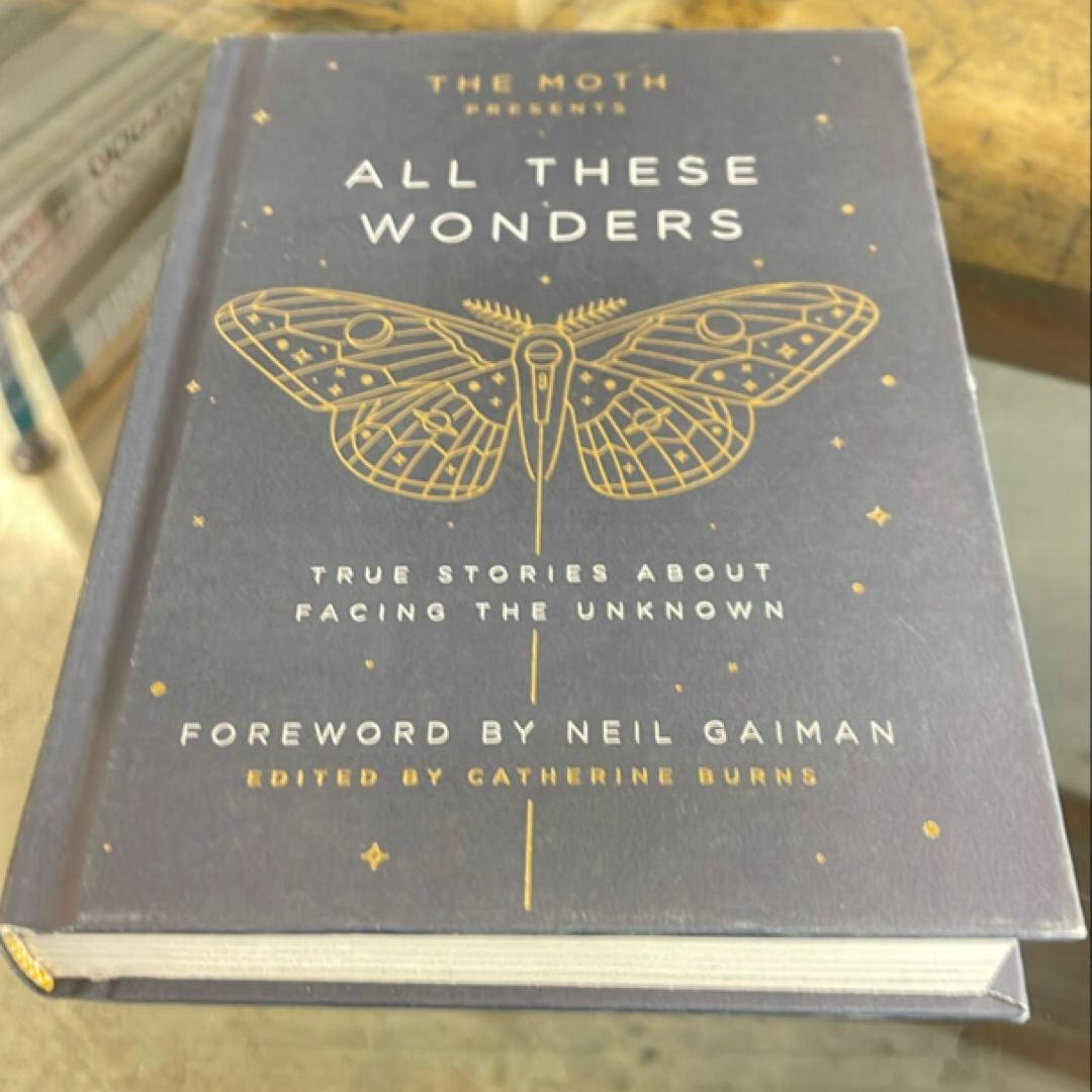 The Moth Presents All These Wonders by Neil Gaiman