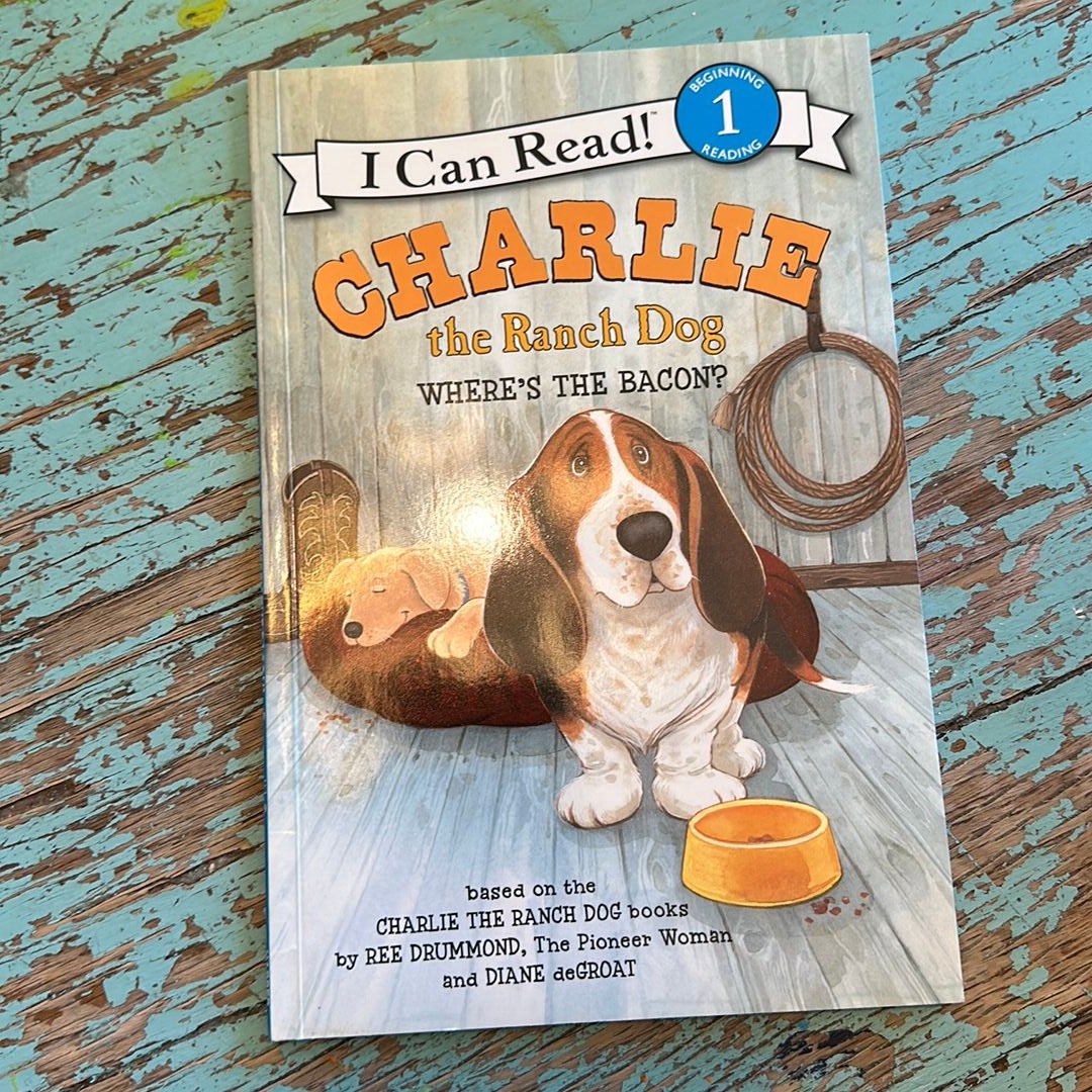 Charlie the Ranch Dog: Where's the Bacon? by Ree Drummond