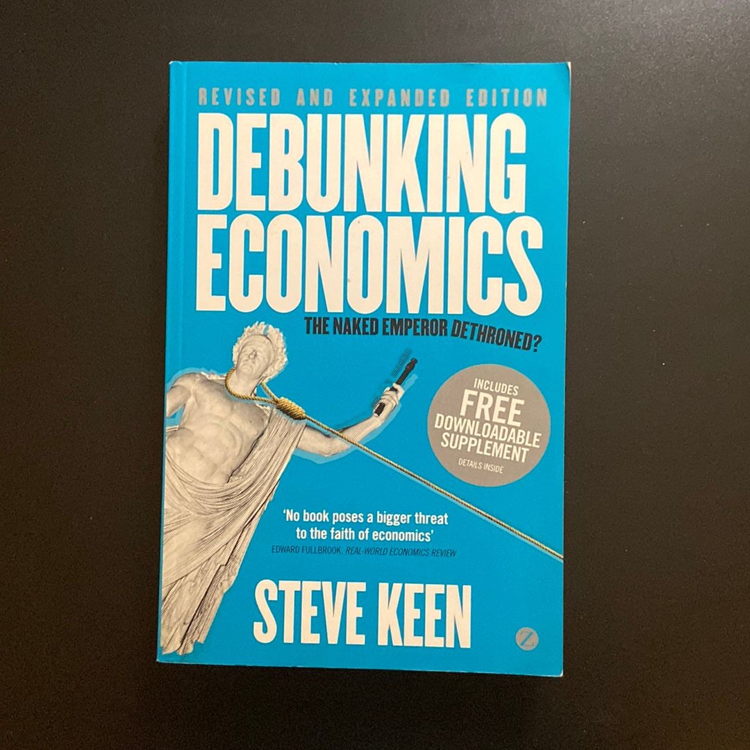 Debunking Economics by Professor Steve Keen