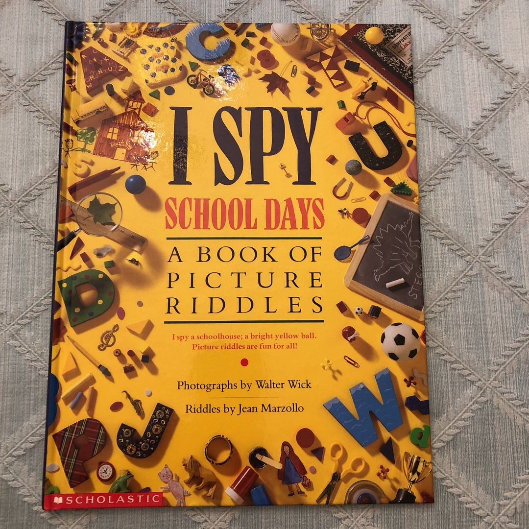 I Spy School Days by Jean Marzollo; Walter Wick (Photographer)