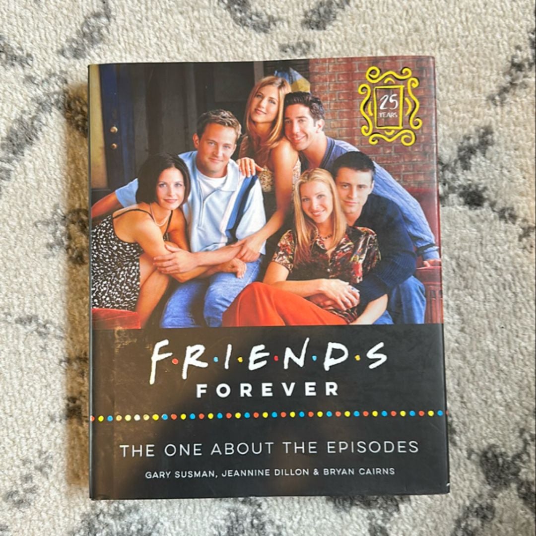 Friends Forever [25th Anniversary Ed] by Gary Susman, Jeannine Dillon ...