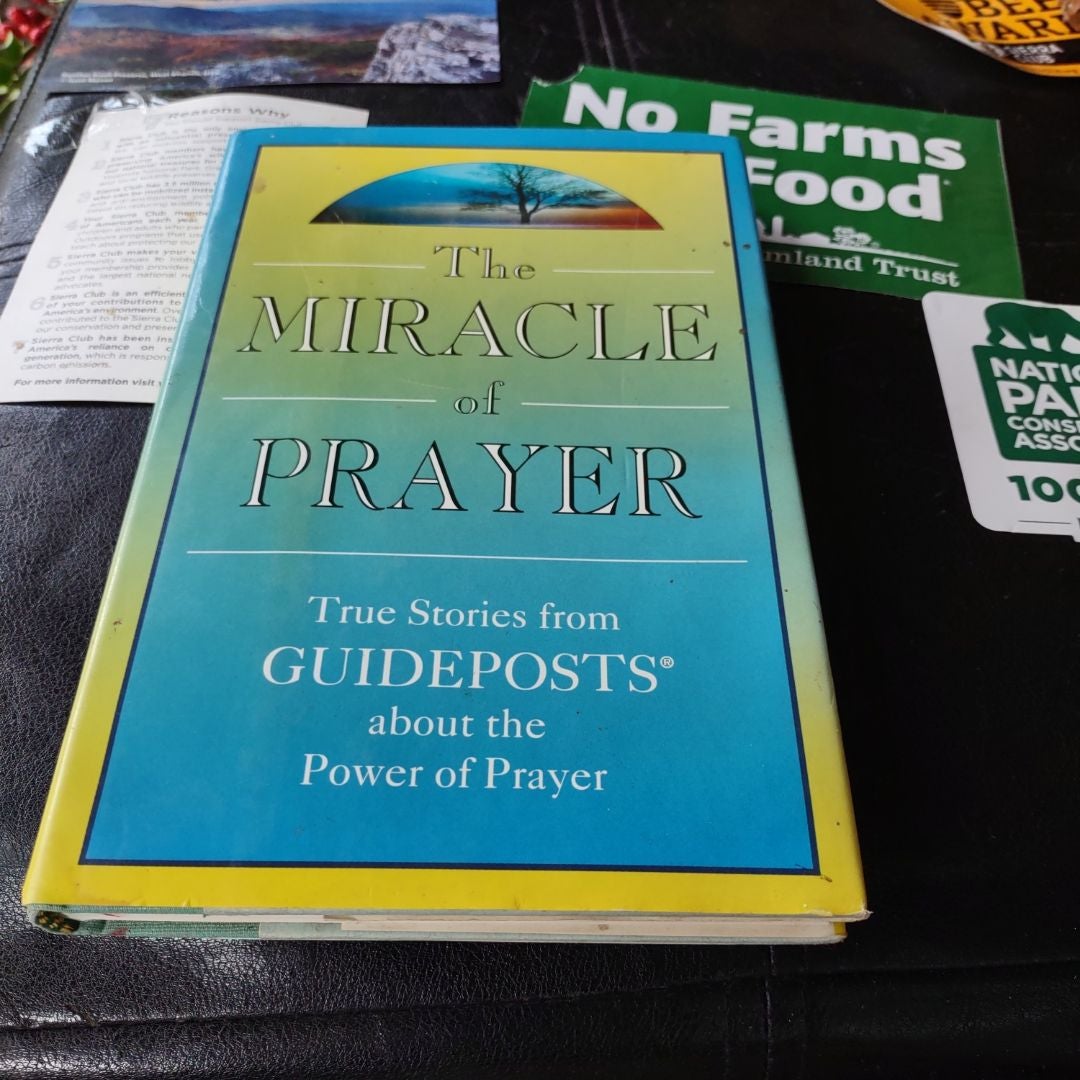 The Miracle of Prayer by Guideposts Magazine Editors