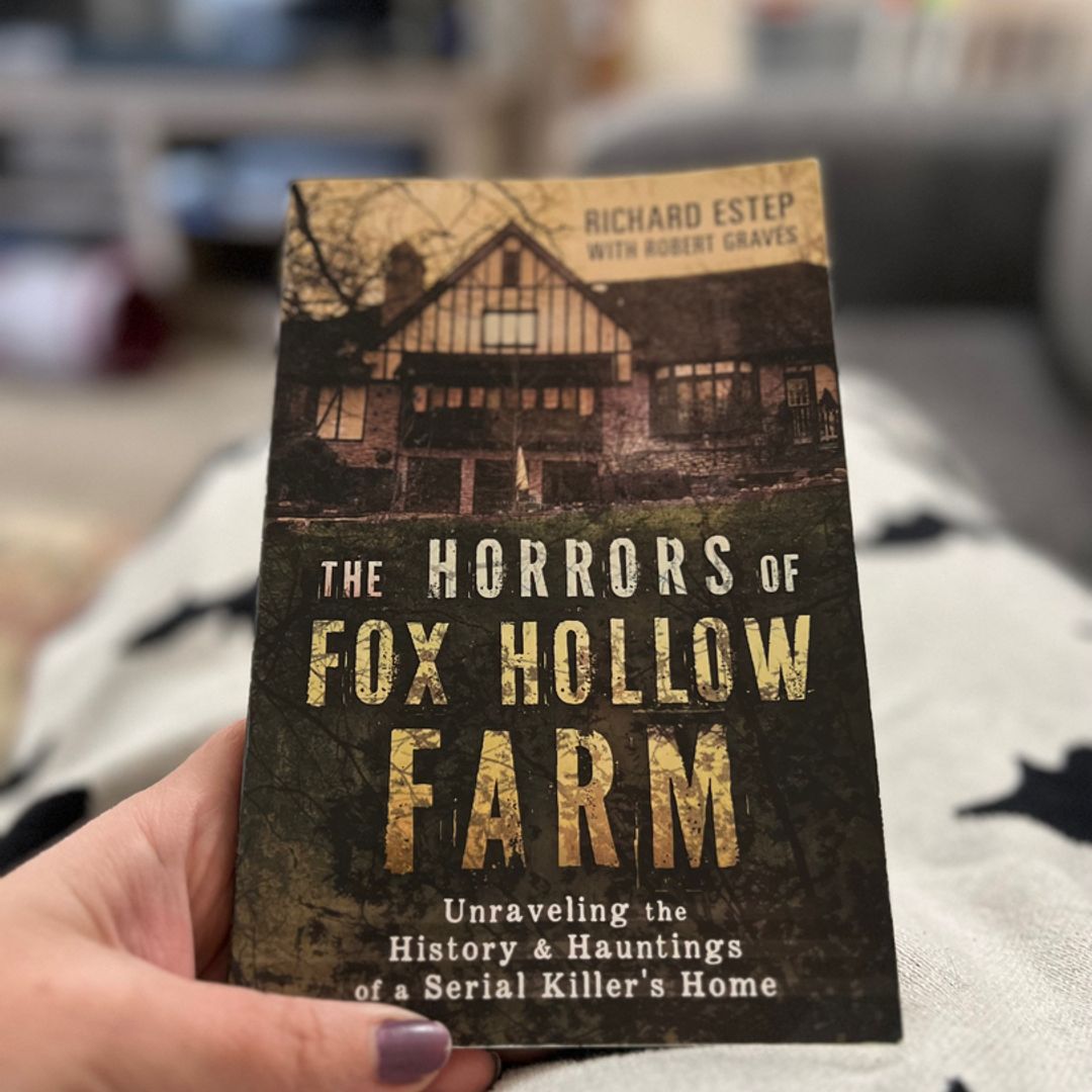 The Horrors of Fox Hollow Farm by Richard Estep, Robert Graves, Robert ...