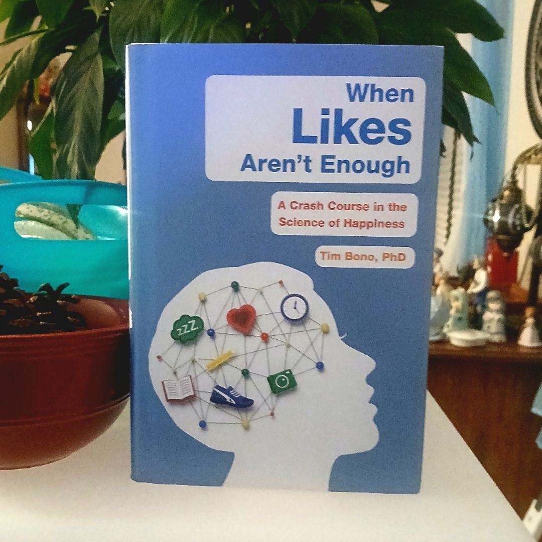 When Likes Aren't Enough by Tim Bono
