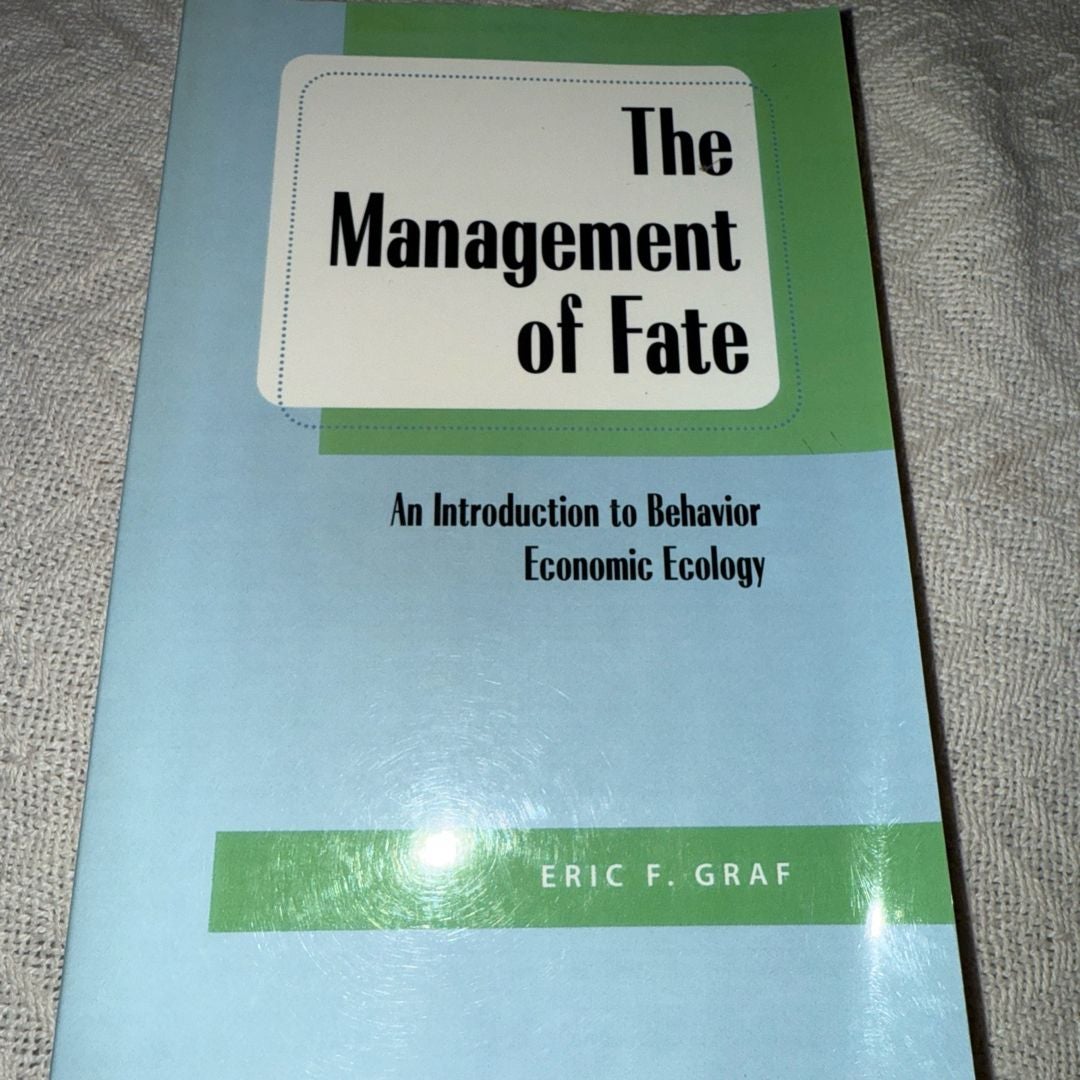 The Management of Fate by Eric F. Graf