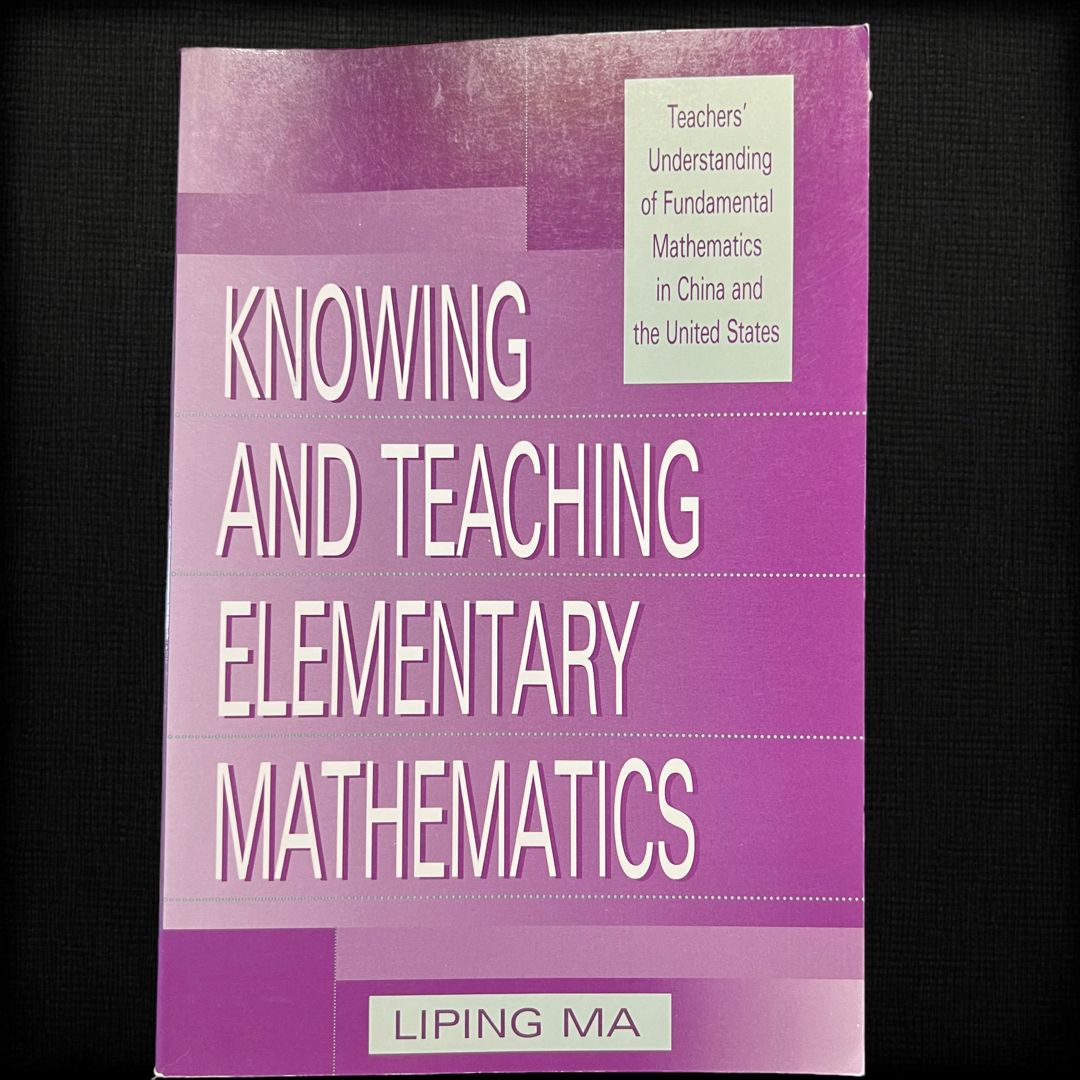 Knowing and Teaching Elementary Mathematics by Liping Ma, Paperback ...