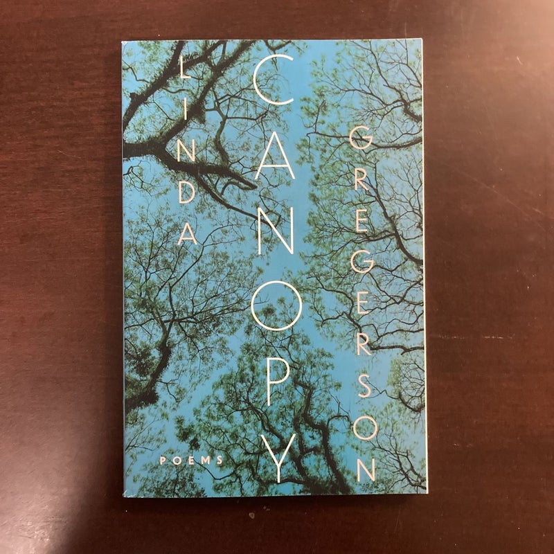 Canopy by Linda Gregerson