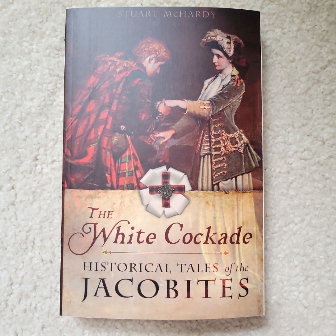 The White Cockade by Stuart McHardy