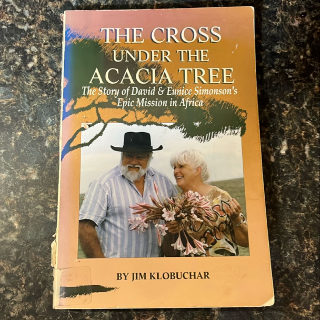 The Cross under the Acacia Tree by Jim Klobuchar