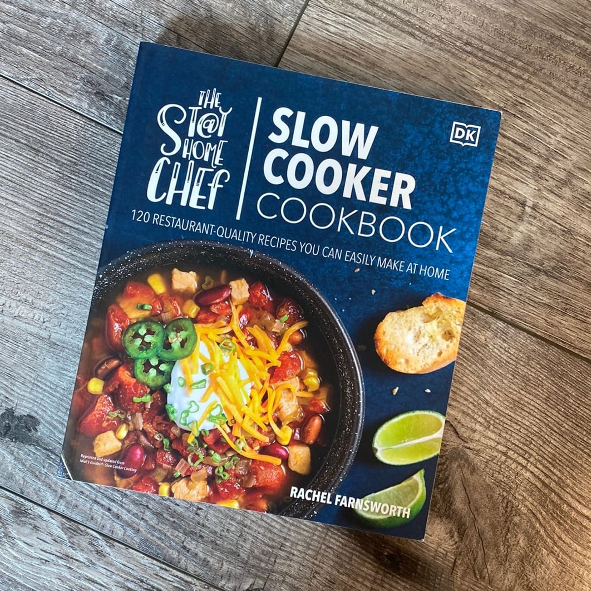 The Stay-At-Home Chef Slow Cooker Cookbook by Rachel Farnsworth