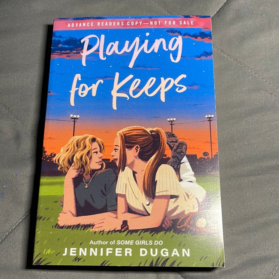 Playing for Keeps ARC by Jennifer Dugan, Paperback | Pangobooks