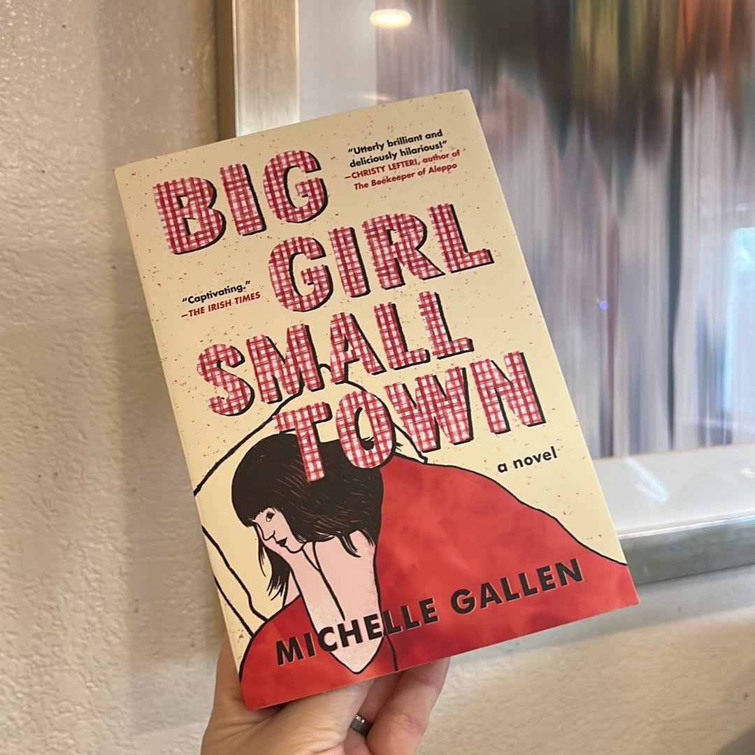 Big Girl, Small Town by Michelle Gallen