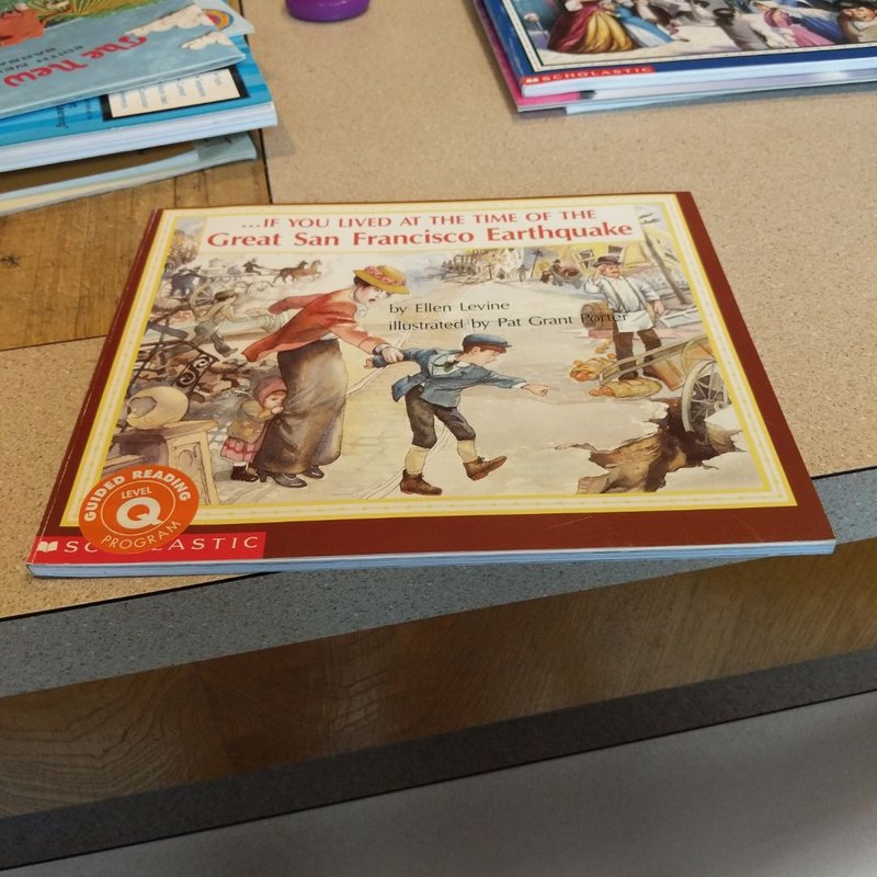 If You Lived at the Time of the Great San Francisco Earthquake by Ellen ...