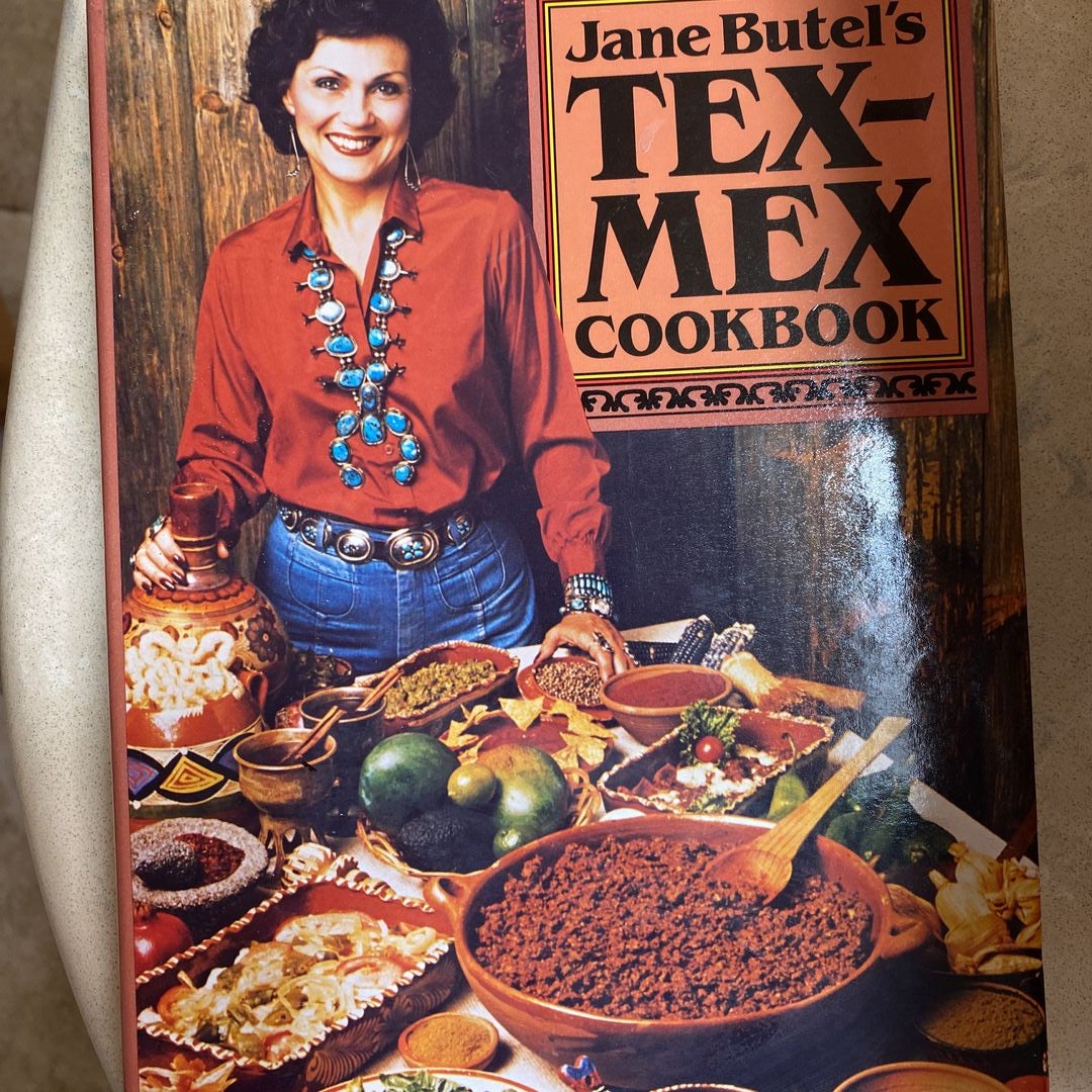 Jane Butel's Tex-Mex Cookbook by Jane Butel