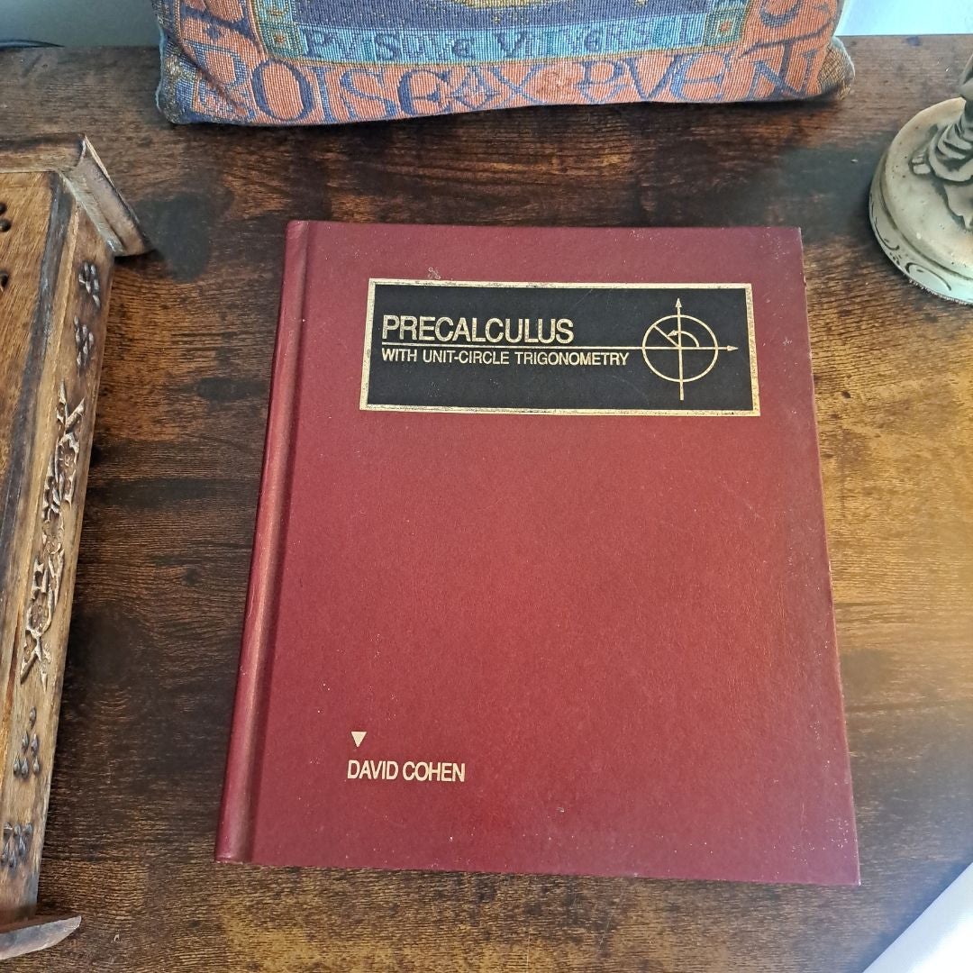 Precalculus with Unit-Circle Trigonometry by David Cohen