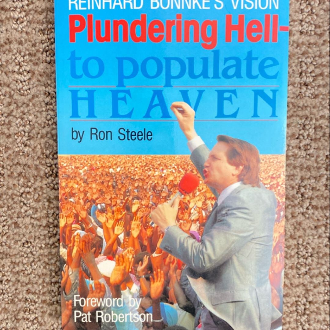 Plundering Hell to Populate Heaven by Ron Steele