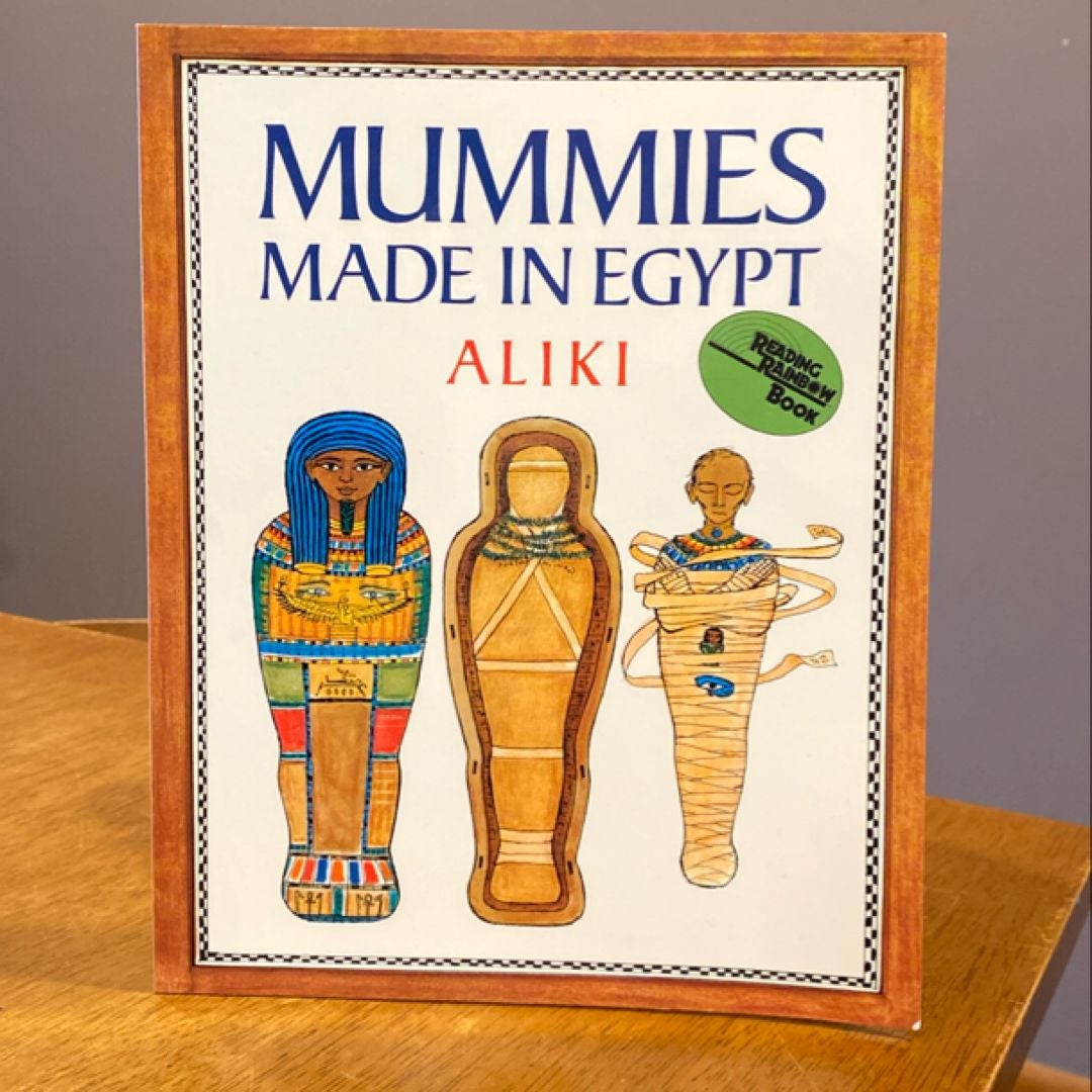 Mummies Made in Egypt by Aliki