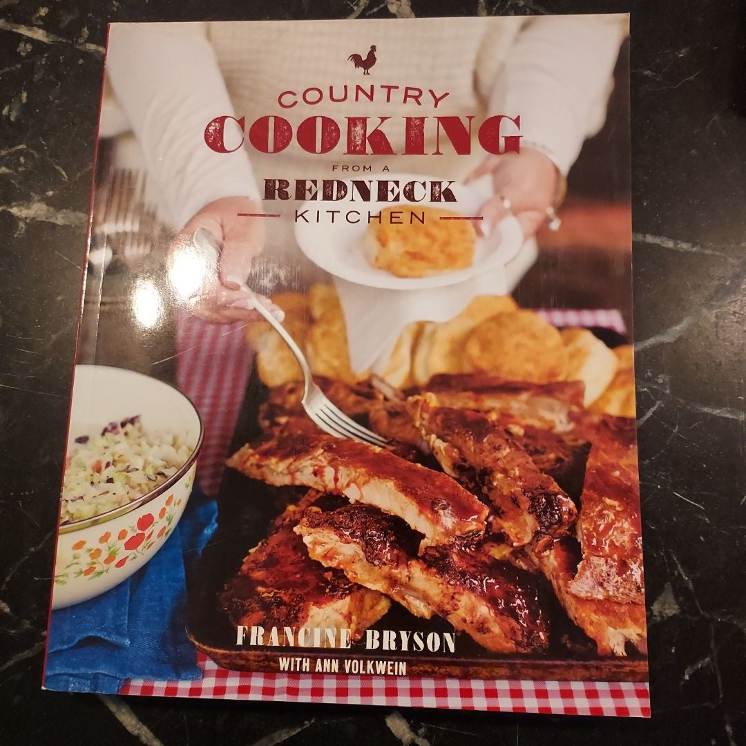 Country Cooking from a Redneck Kitchen by Francine Bryson, Ann Volkwein