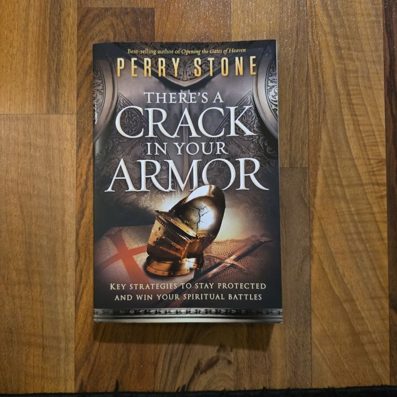 There's a Crack in Your Armor by Perry Stone