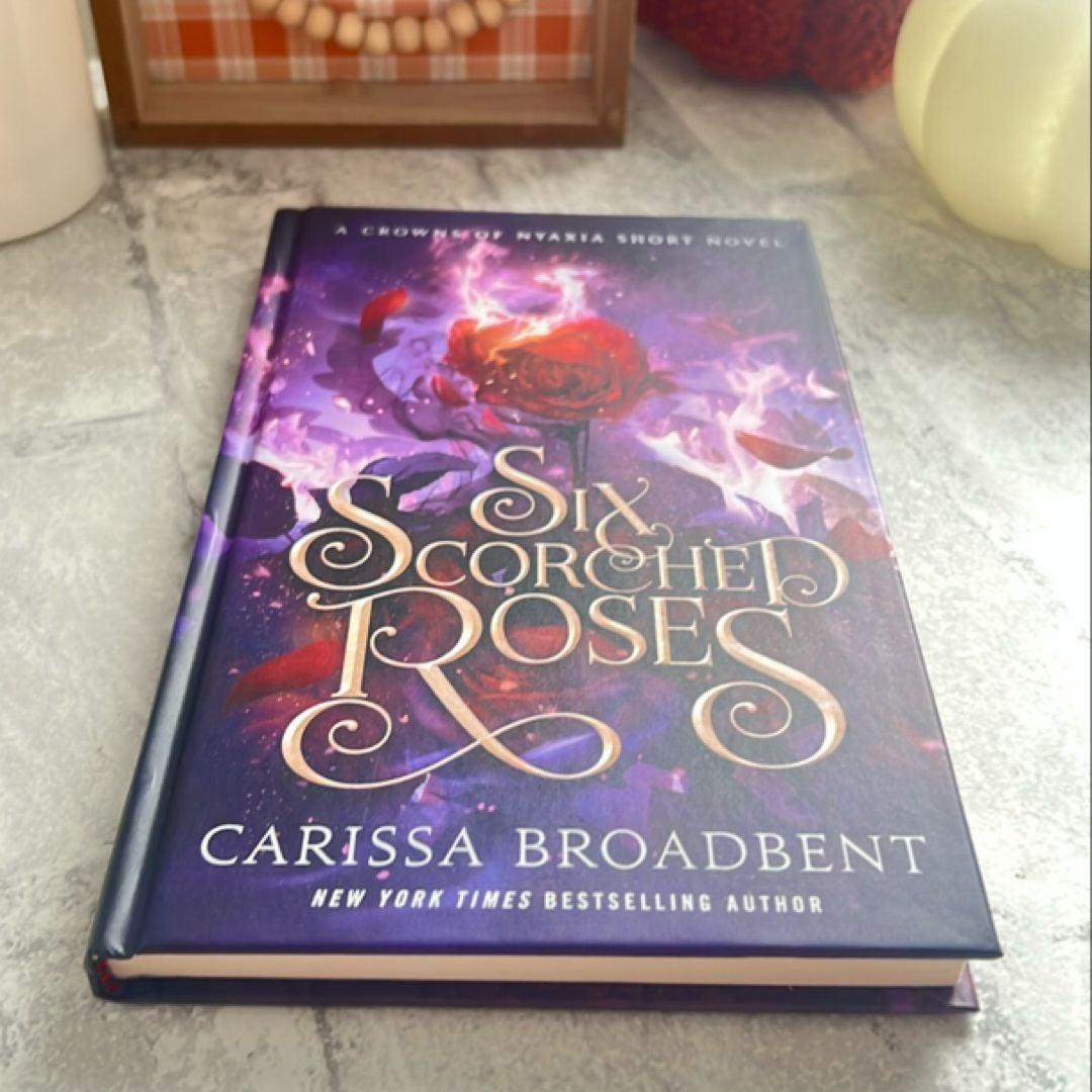 Six Scorched Roses by Carissa Broadbent, Hardcover | Pangobooks