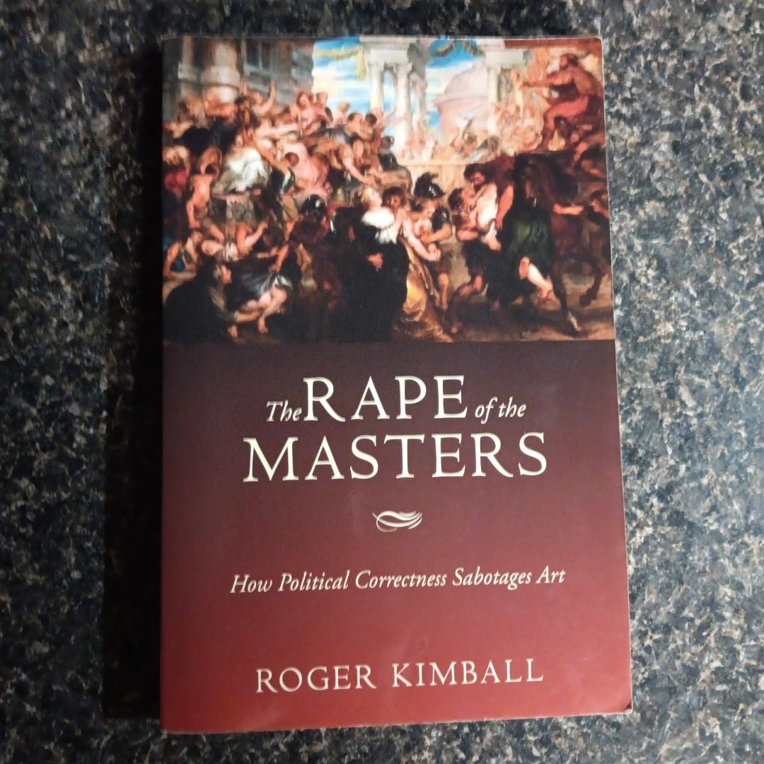 The Rape of the Masters by Roger Kimball