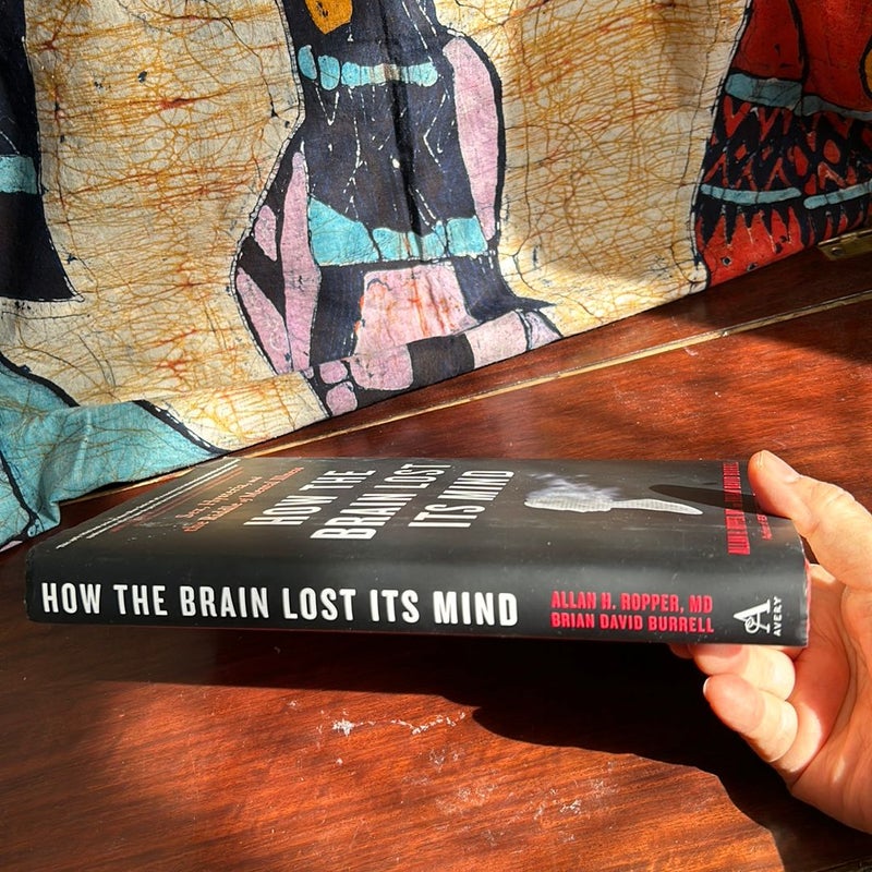 How the Brain Lost Its Mind by Allan H. Ropper, Hardcover | Pangobooks