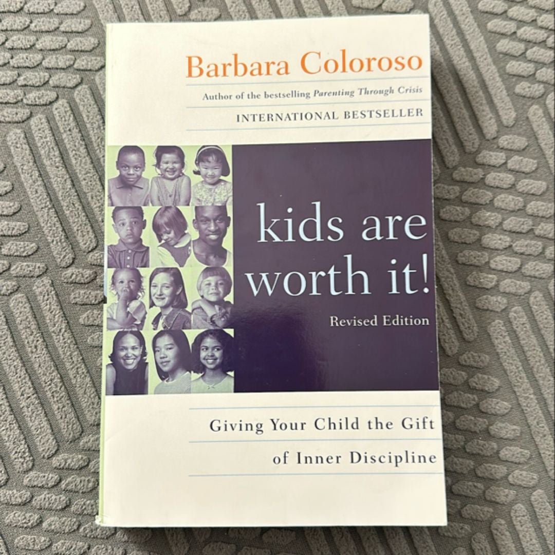 Kids Are Worth It! by Barbara Coloroso