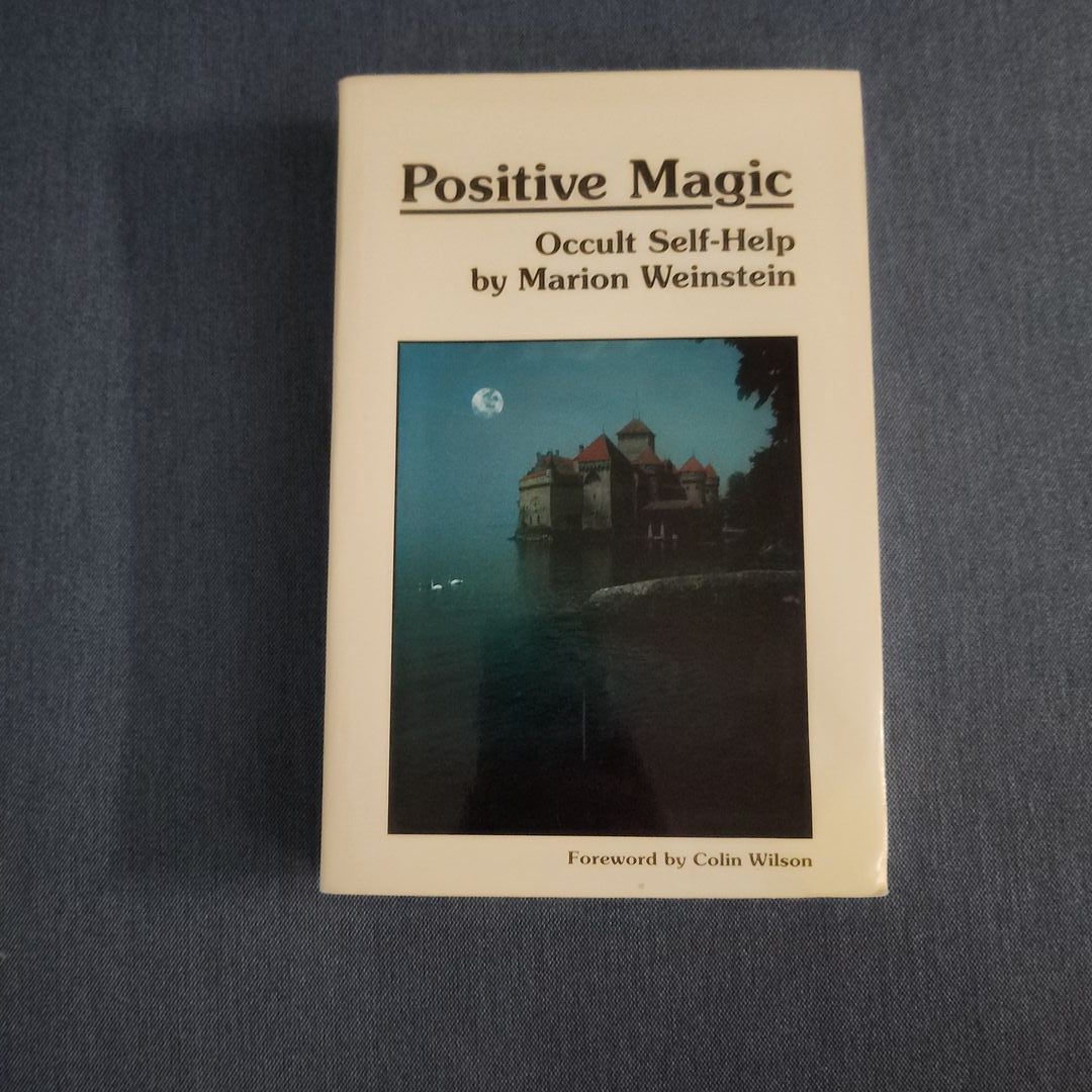 Positive Magic by Marion Weinstein