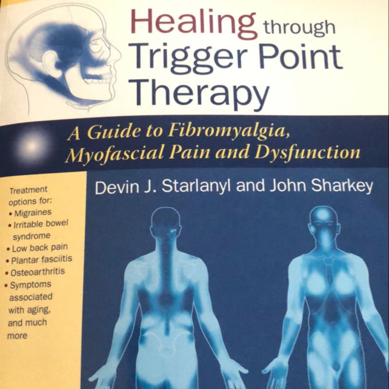 Healing Through Trigger Point Therapy by Devin J. Starlanyl, John Sharkey