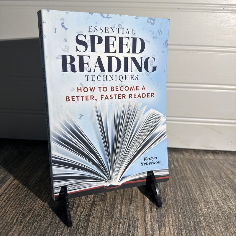 Essential Speed Reading Techniques Essential Speed Reading Techniques
