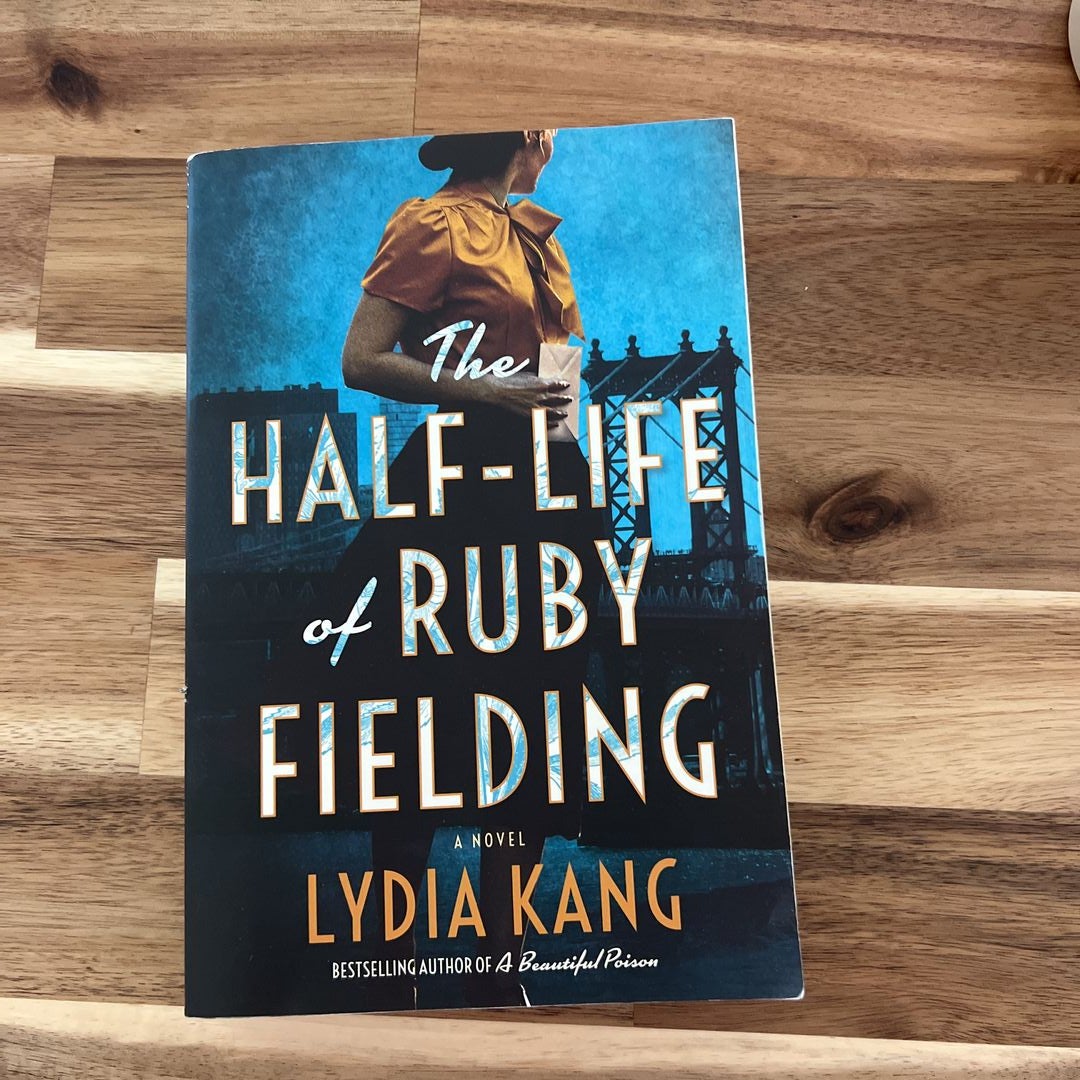 The Half-Life of Ruby Fielding by Lydia Kang