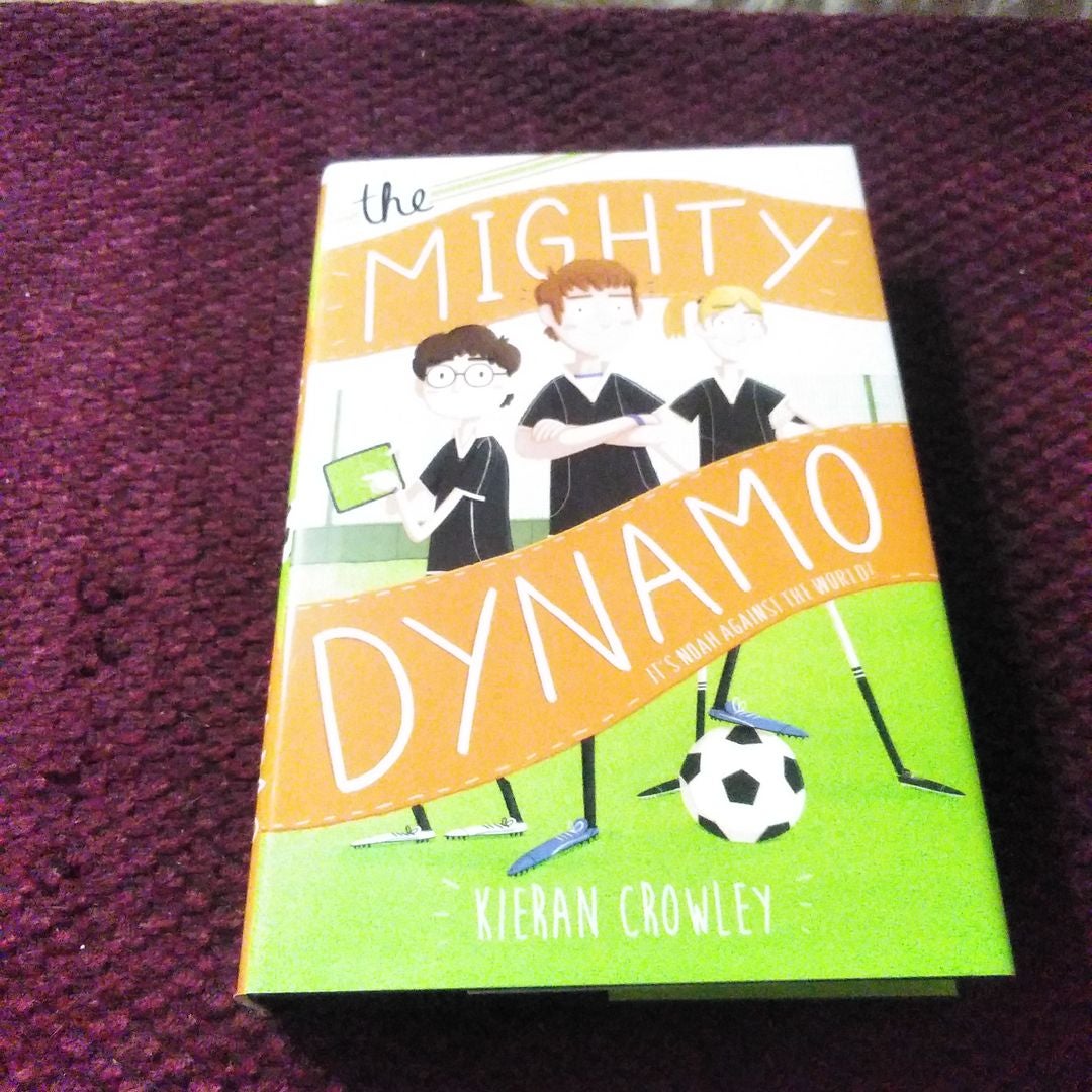 The Mighty Dynamo by Kieran Crowley
