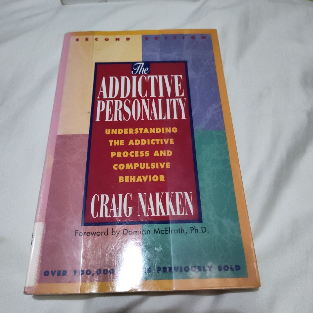 The Addictive Personality by Craig Nakken