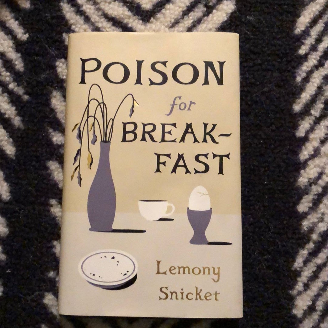 Poison for Breakfast by Lemony Snicket, Hardcover | Pangobooks