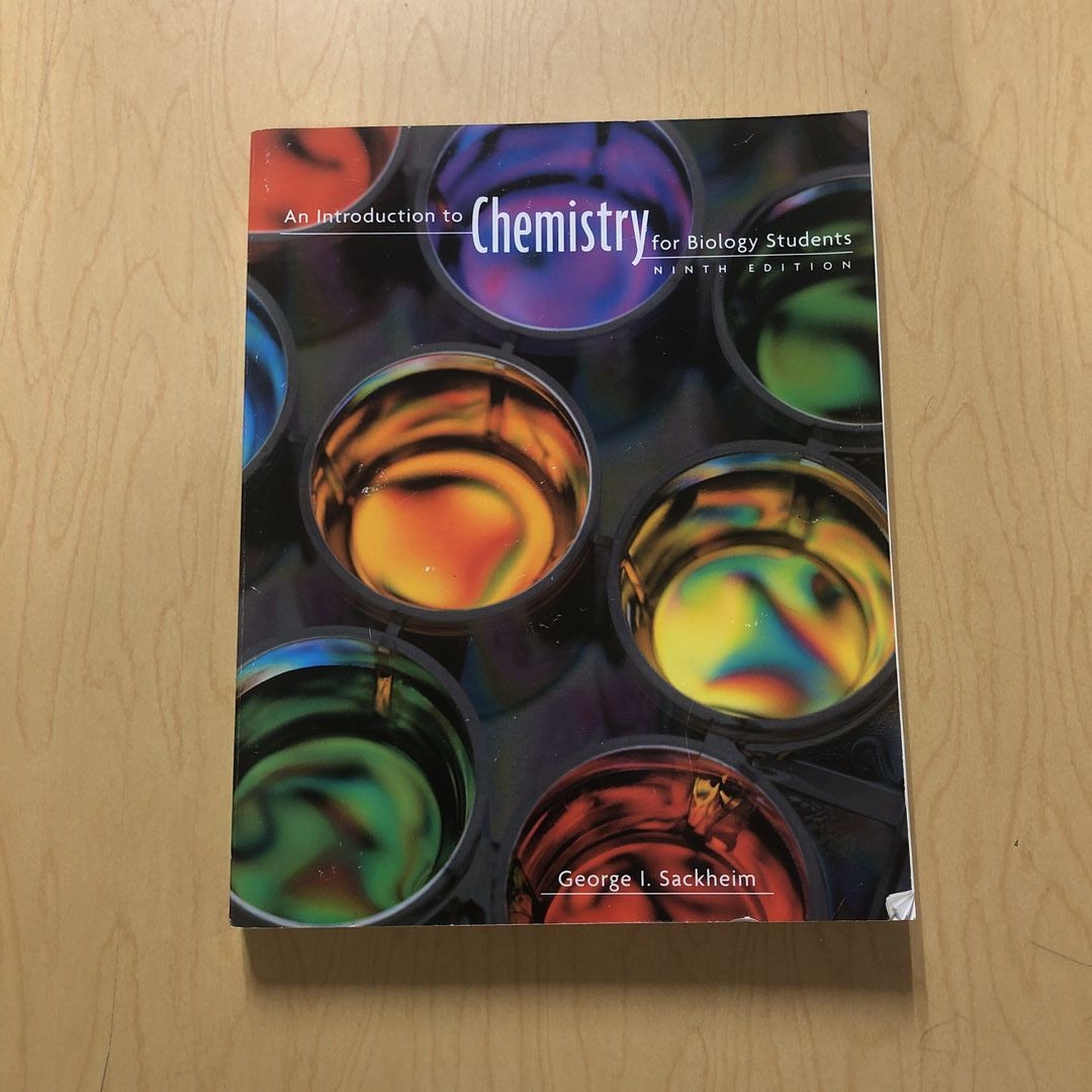 An Introduction to Chemistry for Biology Students by George I. Sackheim ...