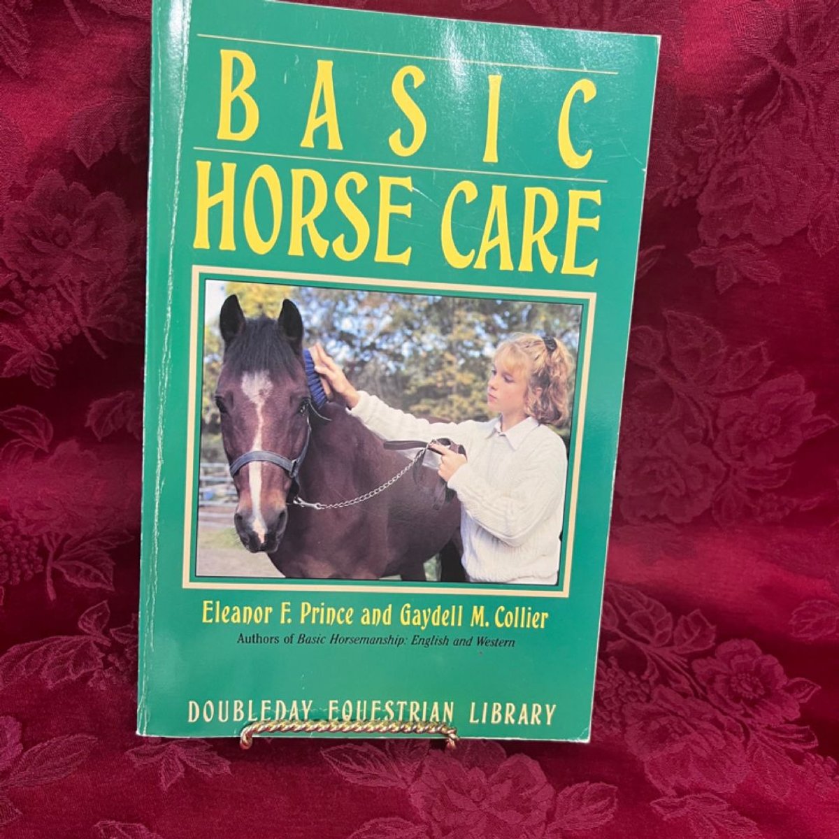 Basic Horse Care by Eleanor F. Prince, Gaydell M. Collier