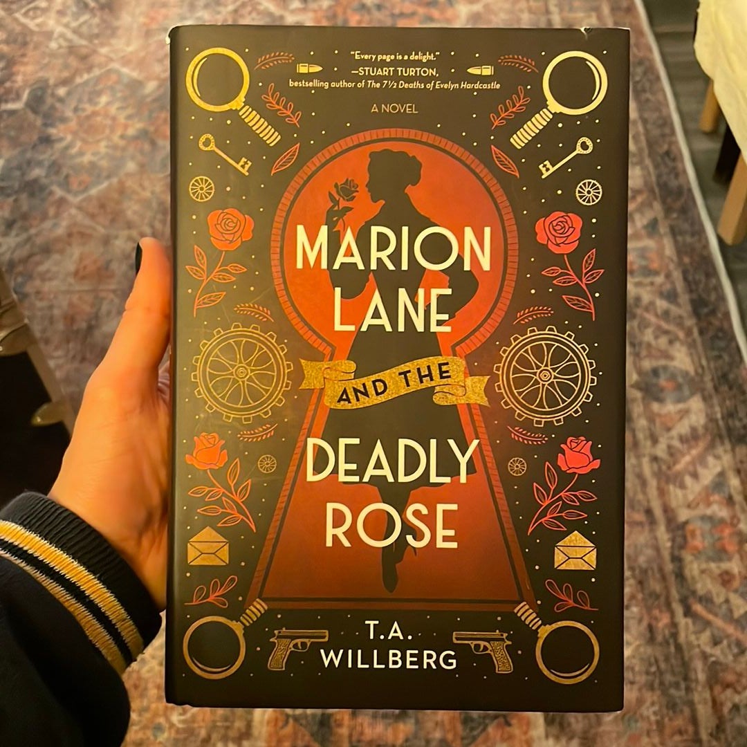 Marion Lane and the Deadly Rose by T. A. Willberg