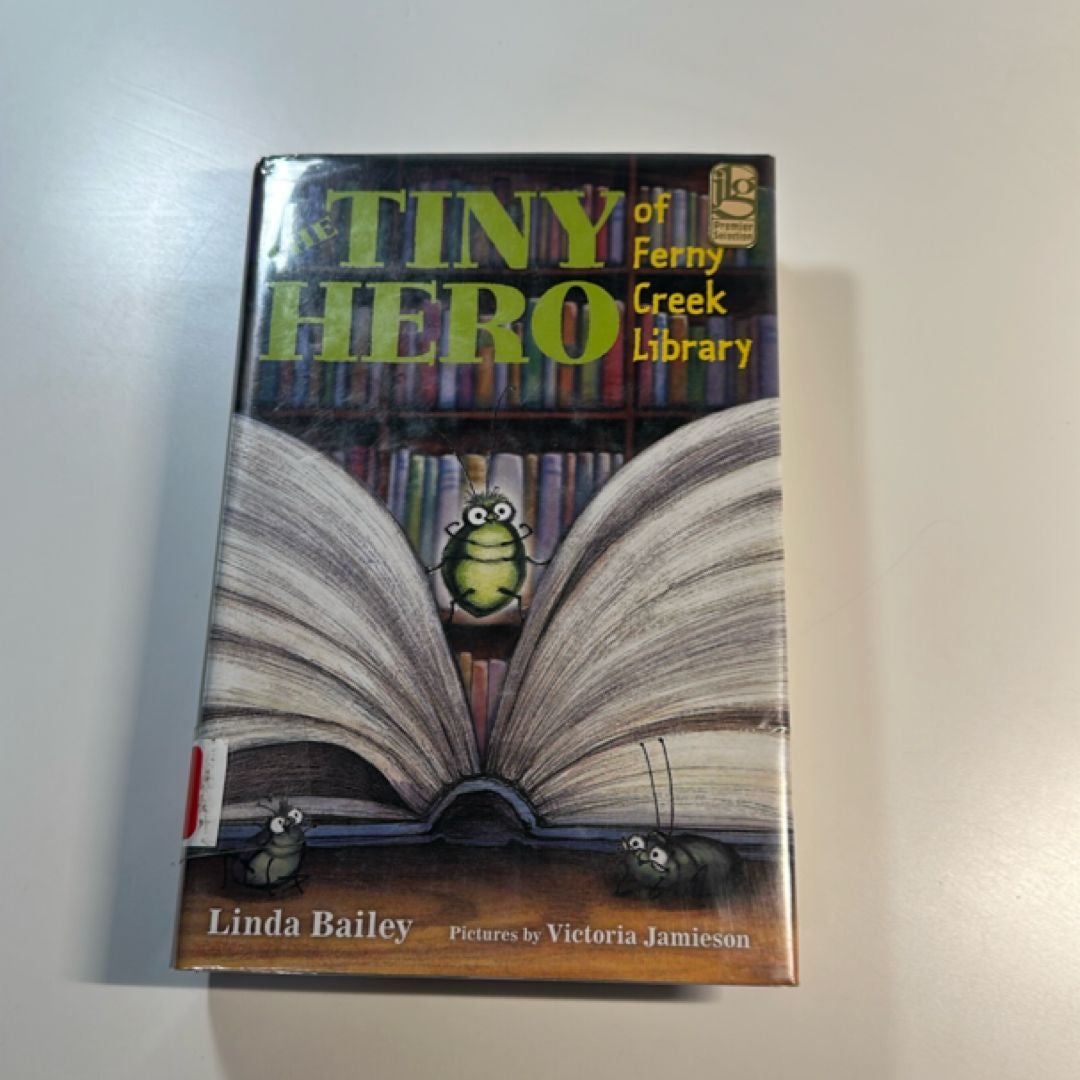 The Tiny Hero of Ferny Creek Library by Linda Bailey