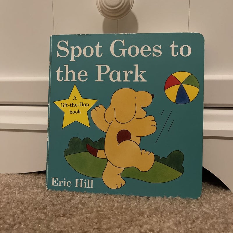 Spot Goes to the Park by Eric Hill, Hardcover | Pangobooks