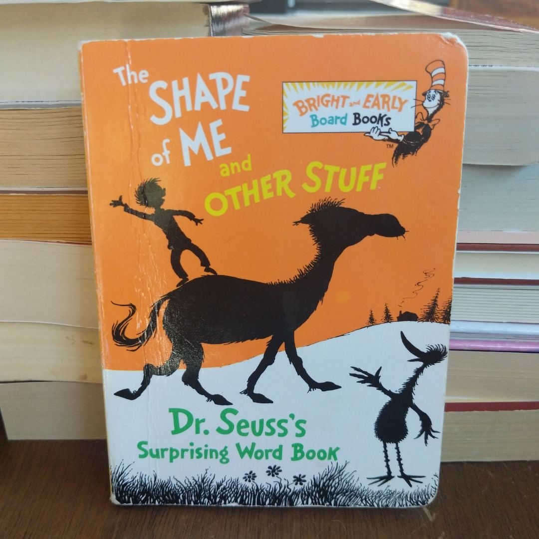 The Shape of Me and Other Stuff by Seuss