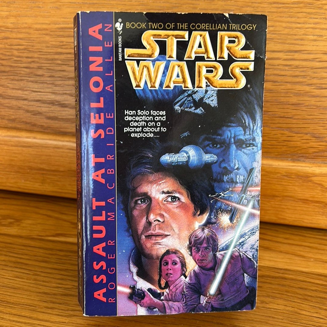 Assault at Selonia: Star Wars Legends (the Corellian Trilogy) by Roger ...