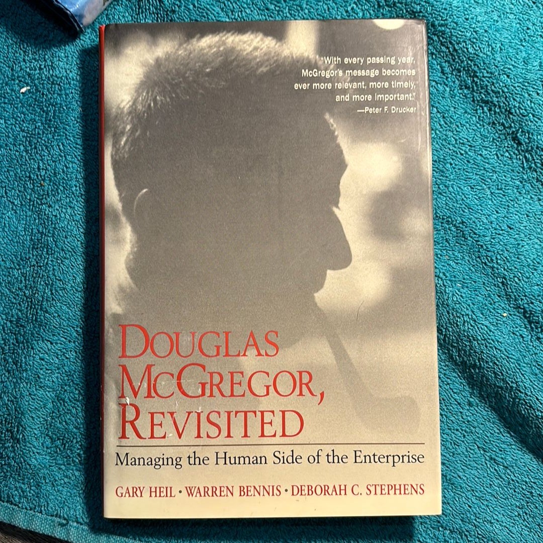 Douglas Mcgregor, Revisited by Gary Heil, Warren Bennis, Deborah C ...