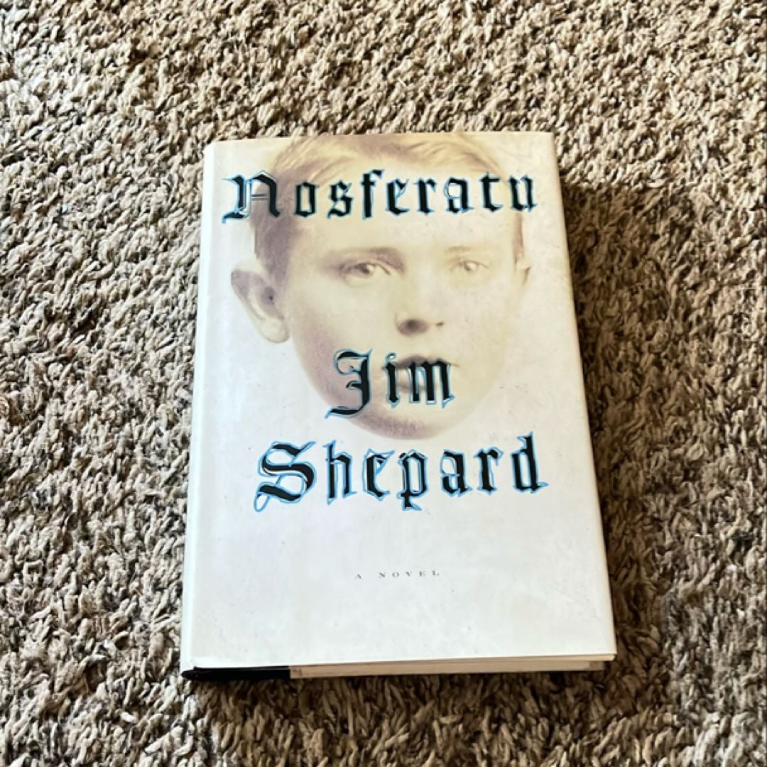 Nosferatu by Jim Shepard